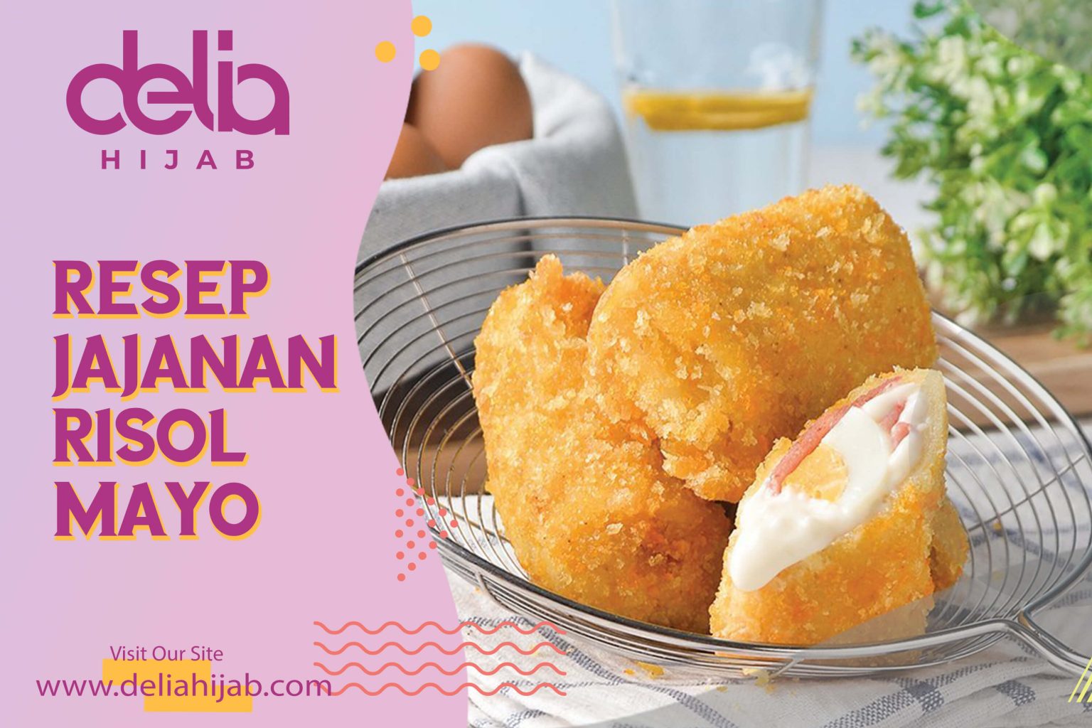 Resep Jajanan Modern - Risol Mayones - Delia Hijab